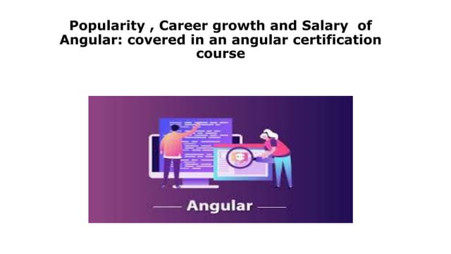 Popularity Career Growth And Salary Of Angular Covered In An Angular 5255