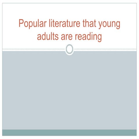 Popular literature that young adults are reading | PPTX | Young Adult ...