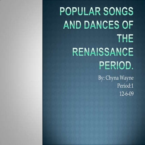 Popular Songs And Dances Of The Renaissance Period | PPTX