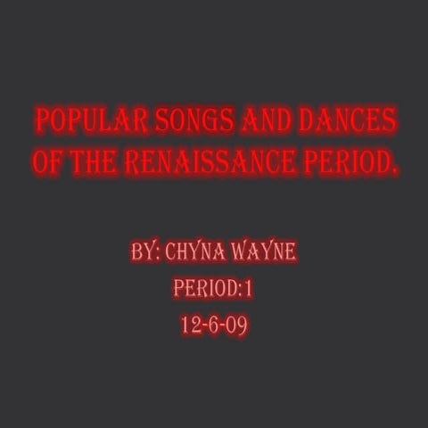 Popular Songs And Dances Of The Renaissance Period | PPT | Classical Music | Music