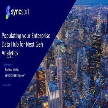 Data Con La 2018 Populating Your Enterprise Data Hub For Next Gen Analytics By Sushree Mishra