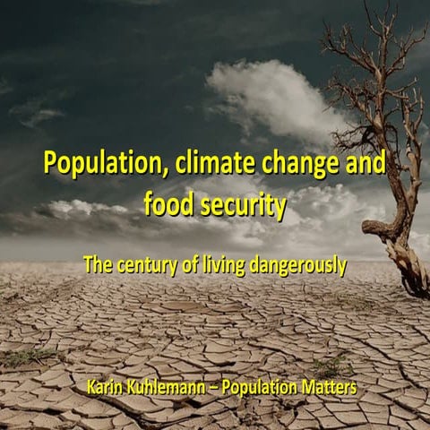 Population, climate change and food security, Karin Kuhlemann ...