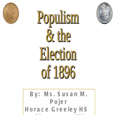 Populism andtheelectionof1896 | PPT