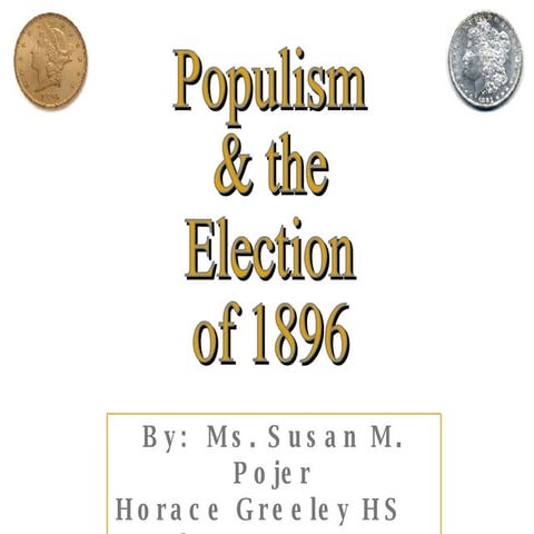 Populismandthe Electionof1896 | PPT