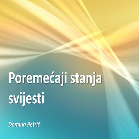 Poremećaji stanja svijesti | PPSX