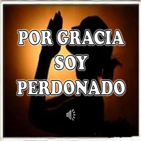 Por gracia soy perdonado | PPTX