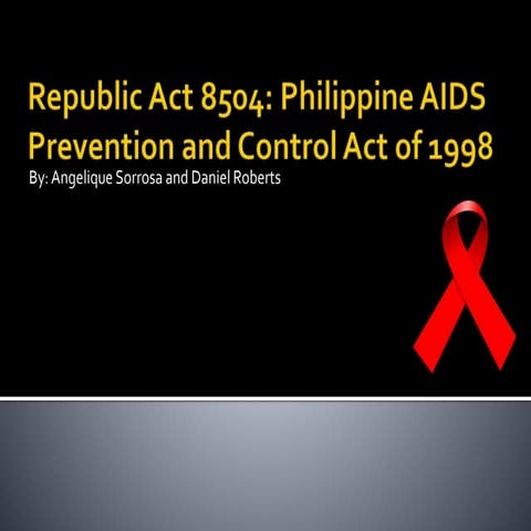 Republic Act 8504: Philippine AIDS Prevention and Control Act of 1998 ...