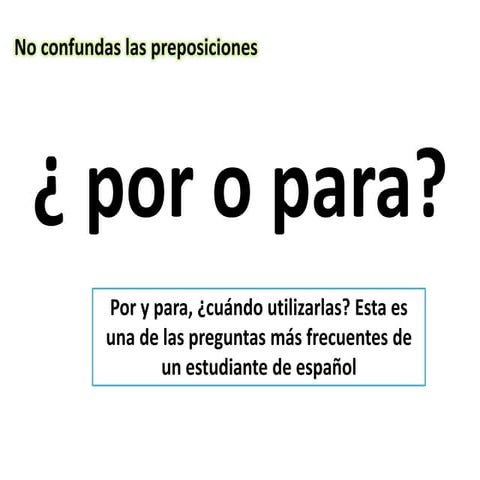 Preposiciones: Por vs. Para | PPTX