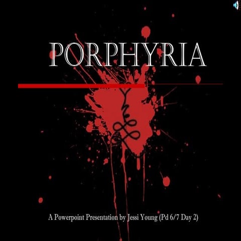 Porphyria | PPT