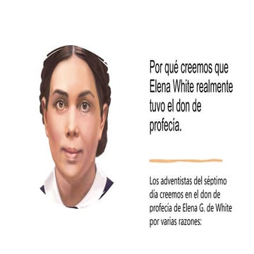 Por qué creemos que Elena White realmente tuvo.pptx