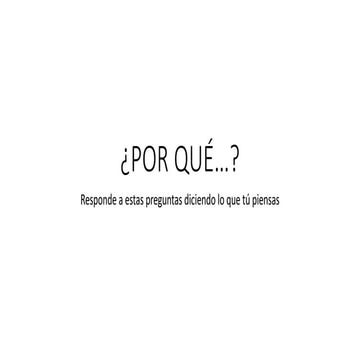 Responder a preguntas: "¿Por qué...?" | PPTX