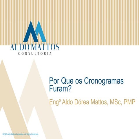 Por que os cronogramas furam? | PPT