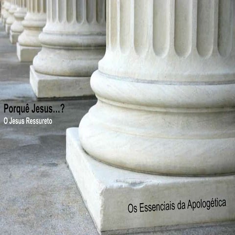 Porquê Jesus? O Jesus Ressurreto | PPT