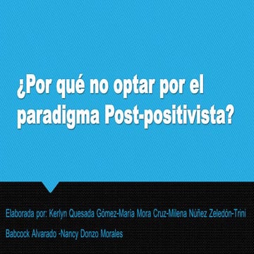 ¿Por qué no optar por el paradigma post positivista? | PPTX