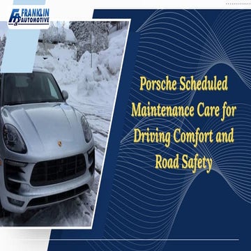 Porsche Scheduled Maintenance Care for Driving Comfort and Road Safety ...
