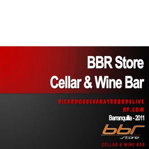 BBR STORE Cellar & Wine Bar - Business Plan & Portfolio | PPSX