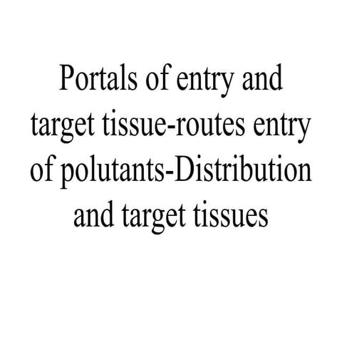 Portals of entry and target tissue-routes entry of.pptx