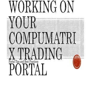 Compumatrix Trading Portal Handouts | PDF