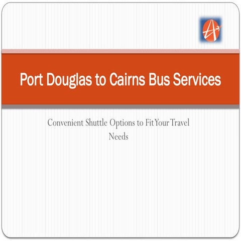 Port Douglas to Cairns Bus Services.pptx