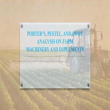 PORTEL, PESTEL AND SWOT ANALSIS ON FARM-1.pptx