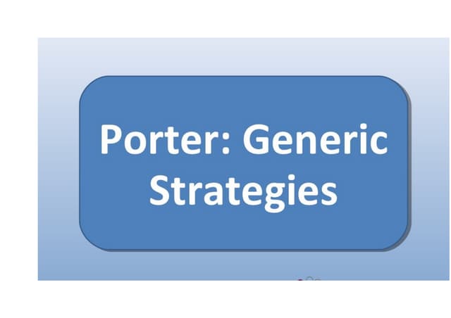 Porter generic strategies | PPT Porter generic strategies | PPT