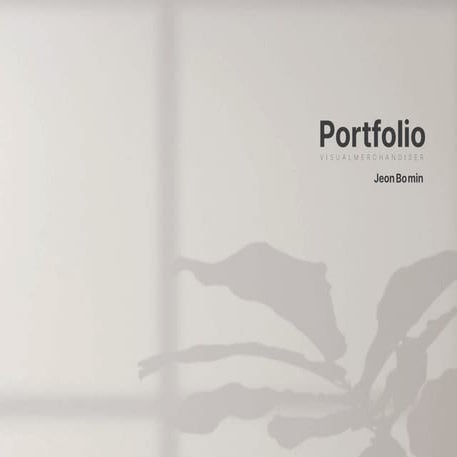 Jeon Bo Min Visual Merchandiser Portfolio Portfolio | PDF