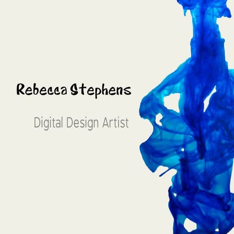 Rebecca Stephens: Digital Design Artist | PDF