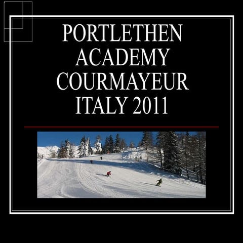 Portlethen academy courmayeur italy 2011 | PPT | Europe Travel | Travel ...