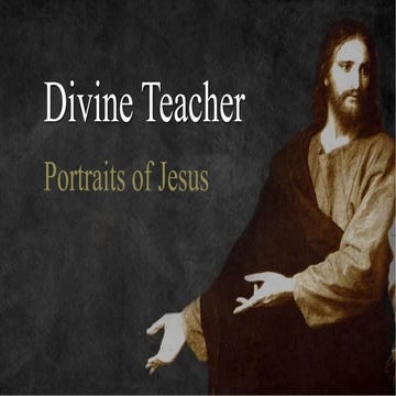 Portraits of jesus divine teacher seth g january 17 2021 | PPT