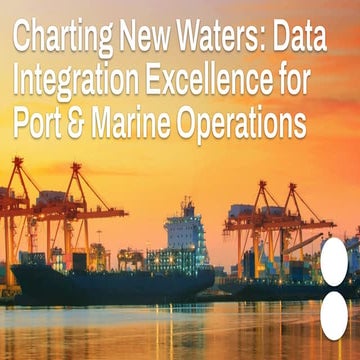 Charting New Waters: Data Integration Excellence for Port & Marine ...