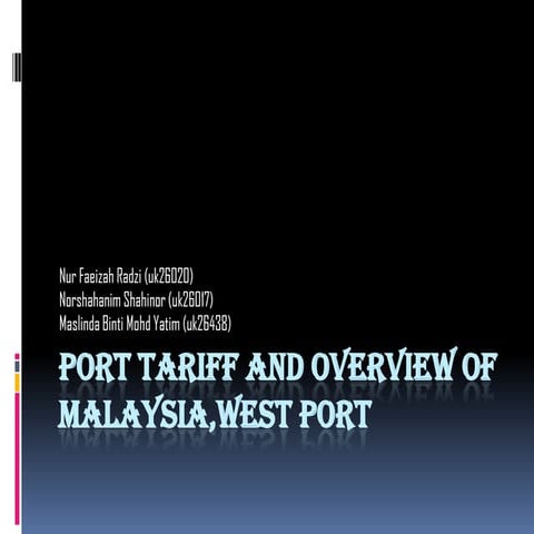 Port tariff and overview of Malaysia west port's tariff | PPTX