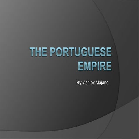The portuguese empire | PPTX