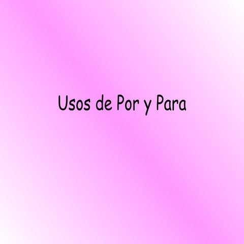 Por y para presentación en power point daniela de carolis | PPT