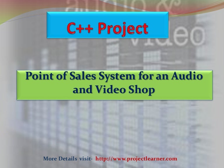 C++ Project: Point of Sales System for an Audio and Video Shop