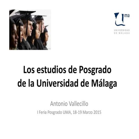 Los Estudios de Posgrado de la Universidad de Málaga | PPTX