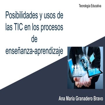 Posibilidades y usos de las TIC en los procesos de enseñanza ...