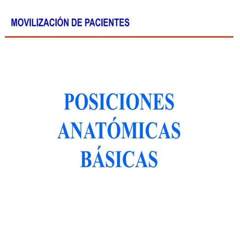 Posiciones anatomicas basicas enfermeria | PPT