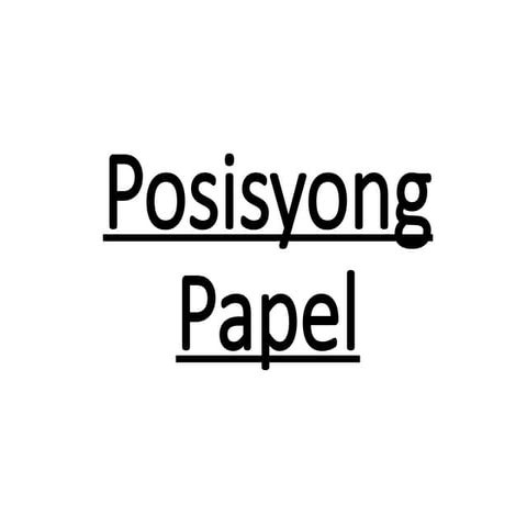 Posisyong Papel.Filipino sa Piling Larang pptx | PPTX