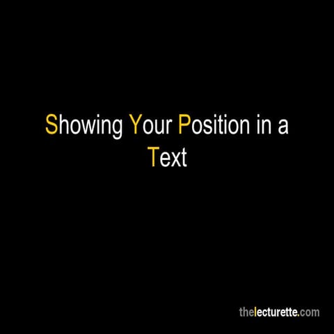 Showing your Position in a Text | PPT