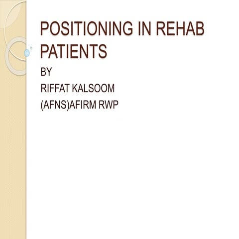 Positioning in rehab pts | PPTX