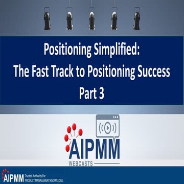 Positioning simplified the fast track to positioning success (part 3 ...