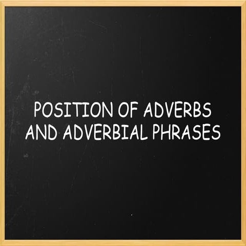 Position of adverbs_and_adverbial_phrases | PPT