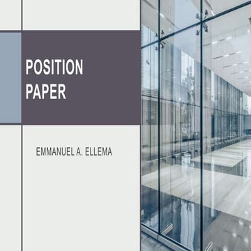 POSITION PAPER A Position Paper is a common type of academic argument ...