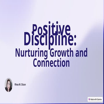 Positive-Discipline-Nurturing-Growth-and-Connection.pptx