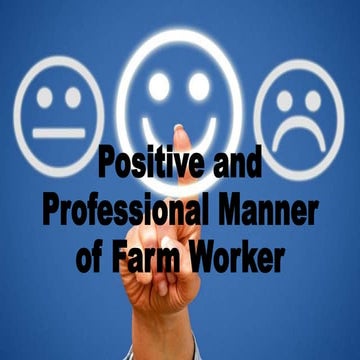 Positive and professional manner of farm worker | PPT