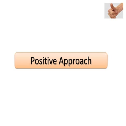 Positive approach | PPTX