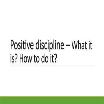 POSITIVE DISCIPLINE OF CHILDREN IN OUR CARE.pptx