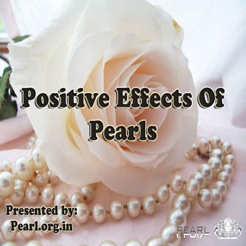 Positive effects of pearls | PPT