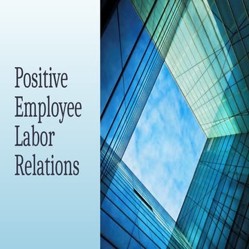 Positive Employee Labor Relations for USA.ppt