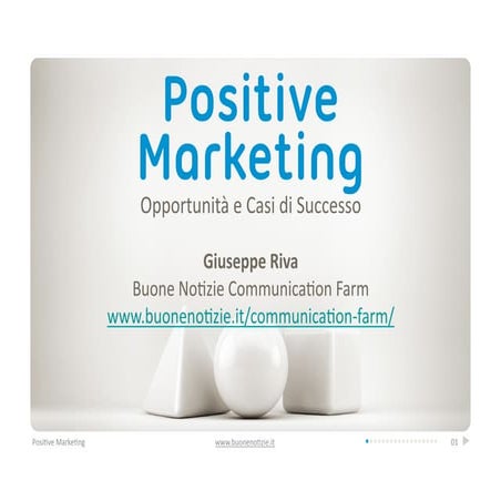 Positive marketing - Opportunità e casi di successo | PPT